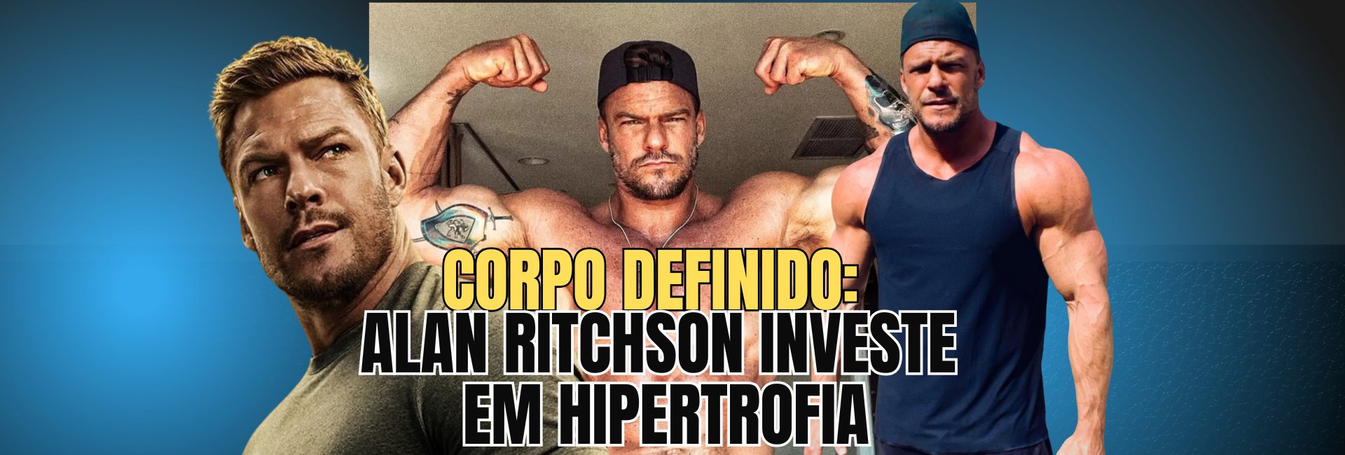 Alan Ritchson Exibe Corpo Definido e Treino Focado em Hipertrofia e ...